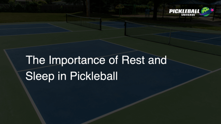 The Importance of Rest and Sleep in Pickleball - Pickleball Universe The Importance of Rest and Sleep in Pickleball - Pickleball Universe