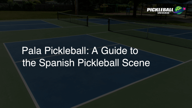 Pala Pickleball: A Guide to the Spanish Pickleball Scene - Pickleball ...