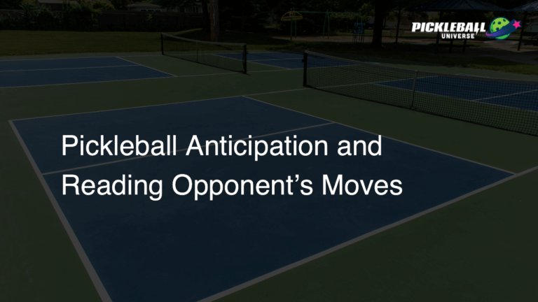Pickleball Anticipation and Reading Opponent’s Moves - Pickleball Universe