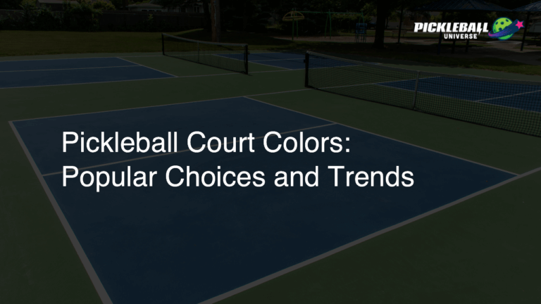 Pickleball Court Colors: Popular Choices and Trends - Pickleball Universe