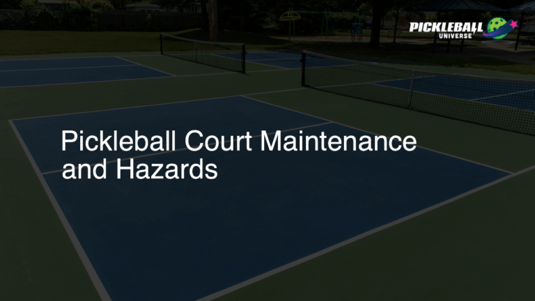 Pickleball Court Maintenance and Hazards - Pickleball Universe