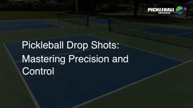 Pickleball Drop Shots: Mastering Precision and Control - Pickleball ...