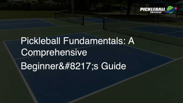 Pickleball Fundamentals: A Comprehensive Beginner’s Guide - Pickleball ...