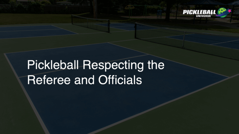 Pickleball Respecting the Referee and Officials - Pickleball Universe