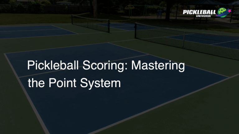 Pickleball Scoring: Mastering the Point System - Pickleball Universe