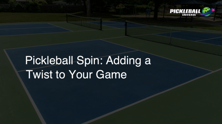 Pickleball Spin: Adding a Twist to Your Game - Pickleball Universe