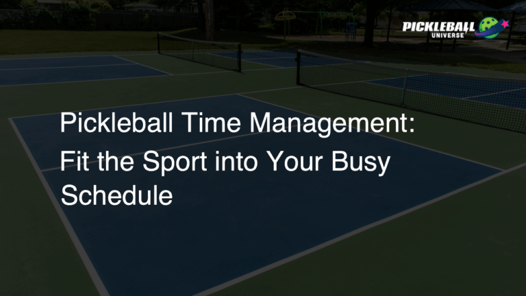 Pickleball Time Management: Fit the Sport into Your Busy Schedule ...