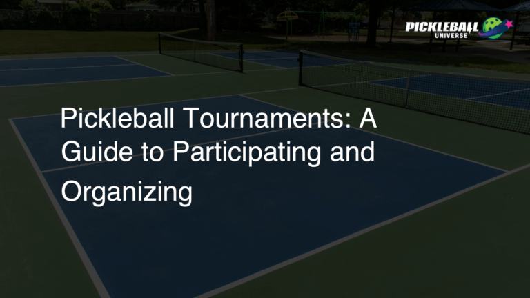 Pickleball Tournaments: A Guide to Participating and Organizing ...